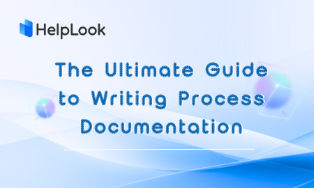 The Ultimate Guide to Writing Process Documentation