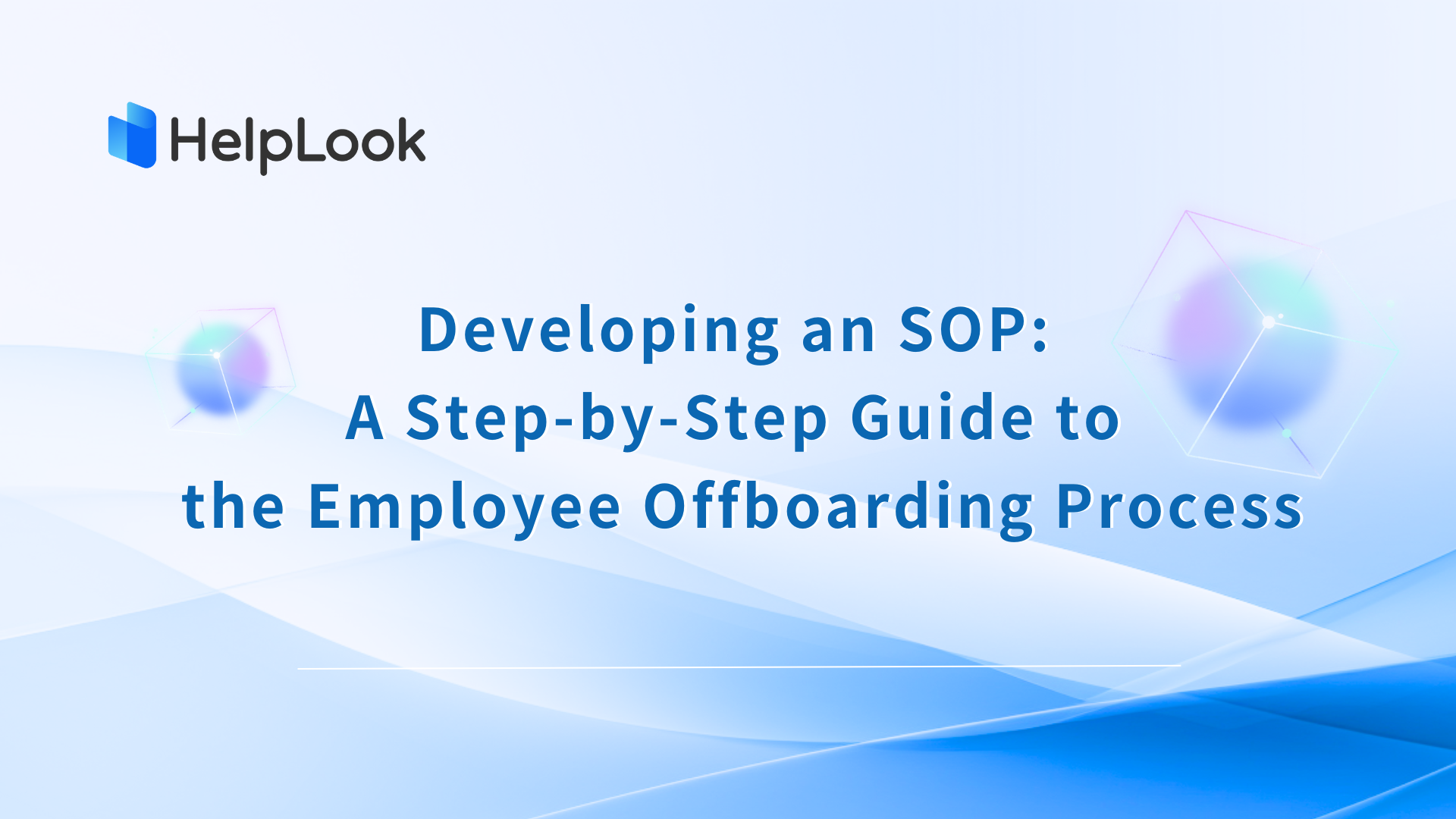 Developing an SOP: A Step-by-Step Guide to the Employee Offboarding Process