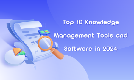 Top 10 Knowledge Management Tools and Software in 2024