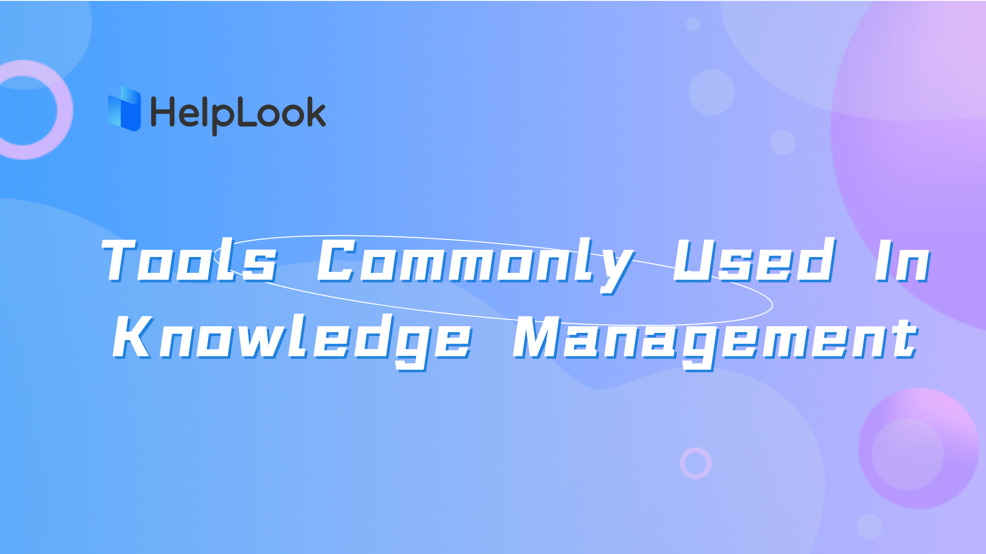Tools Commonly Used In Knowledge Management