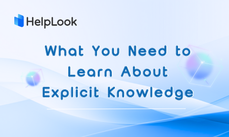 What You Need to Learn About Explicit Knowledge