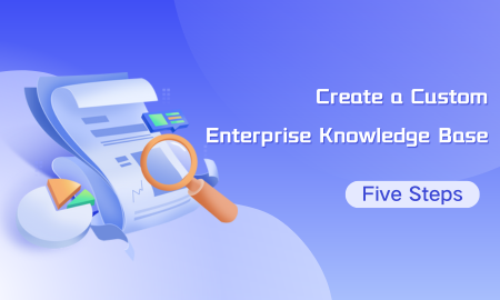 Five Steps to Create a Custom Enterprise Knowledge Base