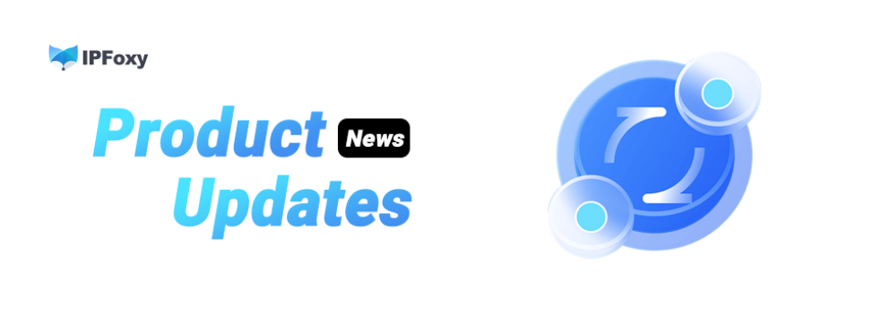 Update#1 IPFoxy's latest update brings practical features for you to ...