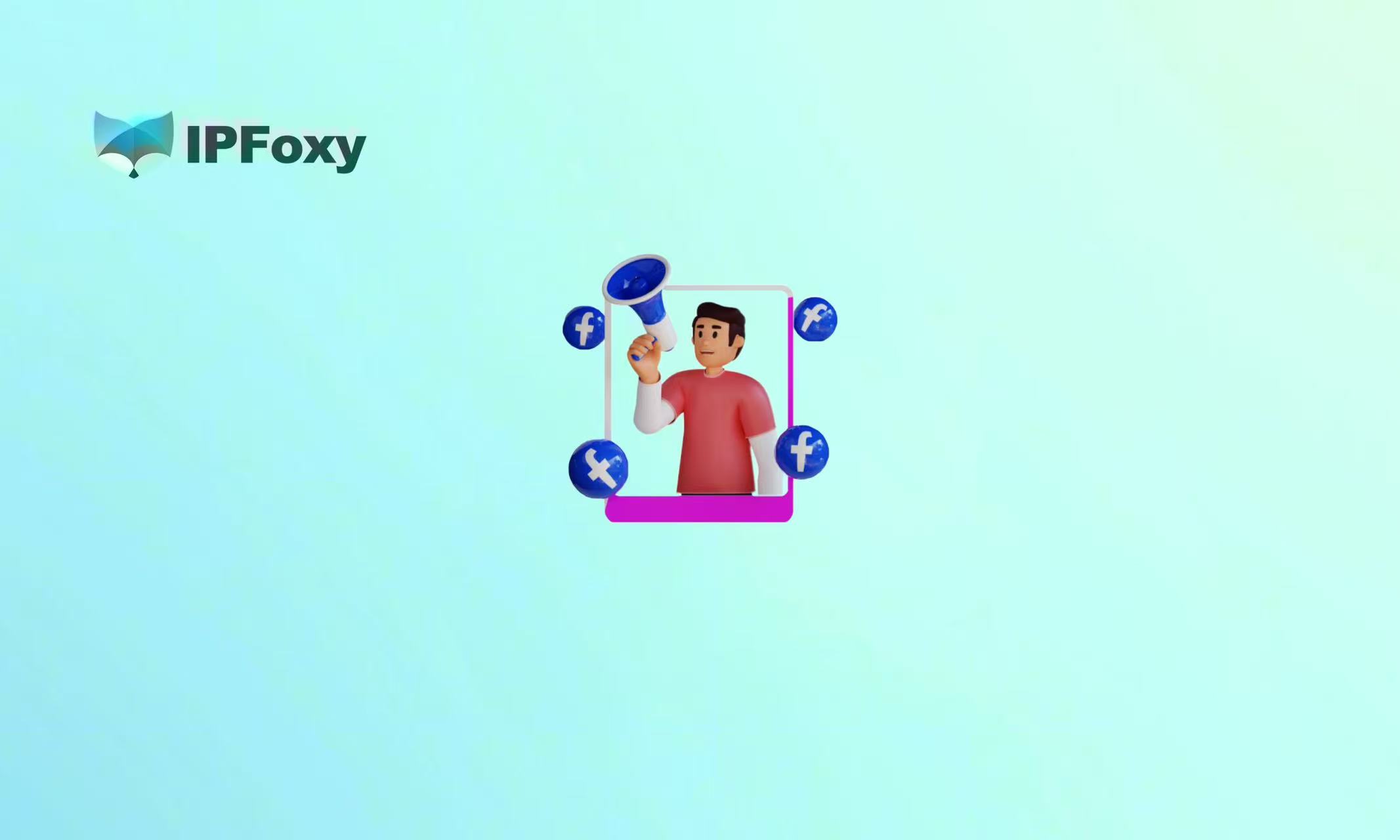 2025最新Facebook广告投放常见问题，如何提高广告效果--IPFoxy