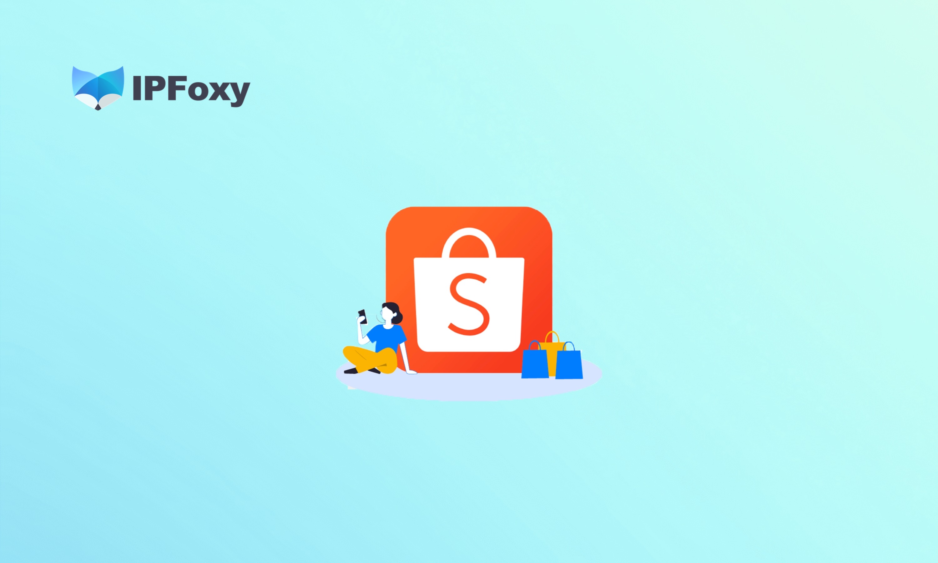 How to Increase Shopee Store Traffic：7 Simple Ways-IPFoxy Proxy