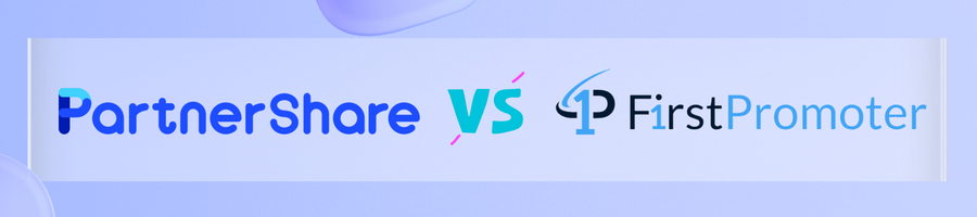 VS FirstPromter，PartnerShare为何更适合出海SaaS？